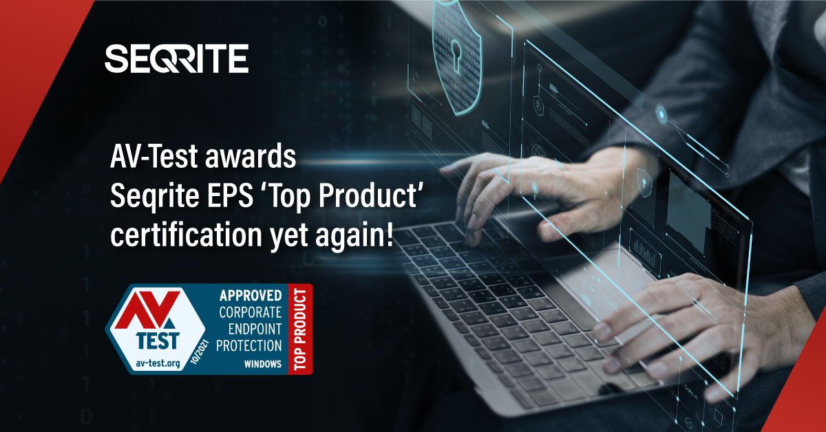 SEQRITE's Endpoint Security Solution is Still AV-Test's Top Product