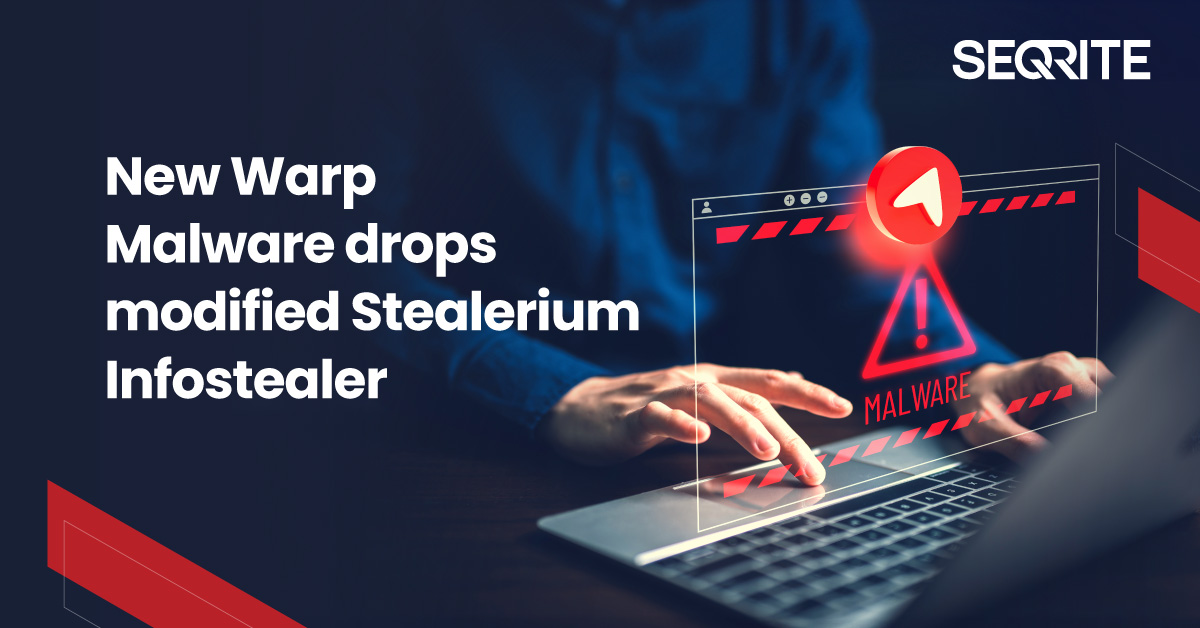 New Warp Malware drops modified Stealerium Infostealer | Seqrite