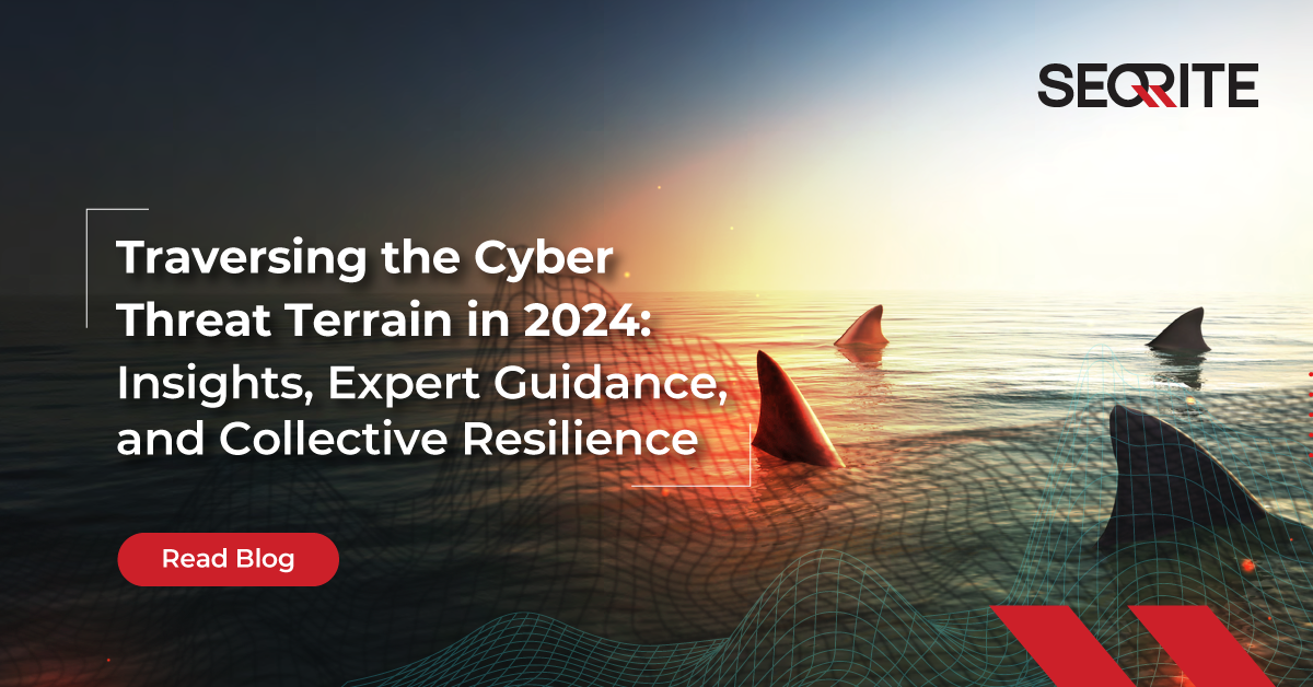 Traversing the Cyber Threat Terrain in 2024: Insights, Expert Guidance ...