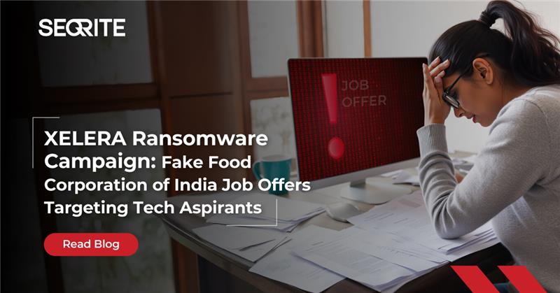 XELERA Ransomware Targets Tech Aspirants with Fake Food Corporation of India Job Offers