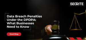Data Breach Penalties Under the DPDPA: What Businesses Need to Know ...