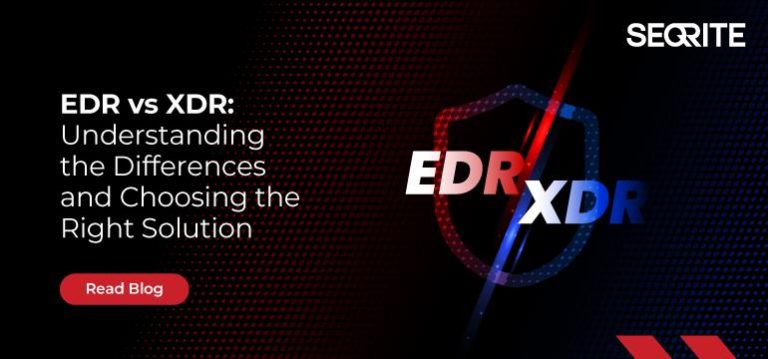 EDR vs XDR: Understand the Key Differences & Choose the Right Solution