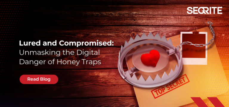 Lured & Compromised: Digital Honey Traps Exposed | Seqrite Blog